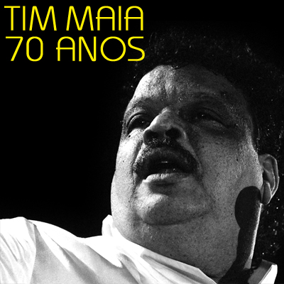 Tim Maia - 70 anos